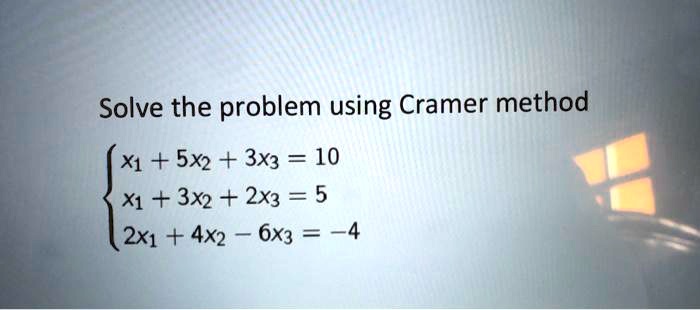 SOLVED: Solve the problem using Cramer method X1 + Sx2 + 3x3 = 10 X1 ...