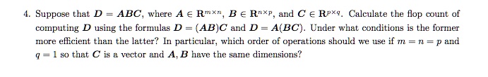 SOLVED: Suppose that D = ABC where A R"xn B € R"xp and C € RPxq ...