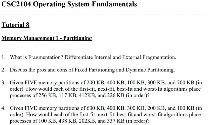 CSC2104 Operating System Fundamentals Tutorial 8 Memory Management 1 - Partitioning 1. What is ...