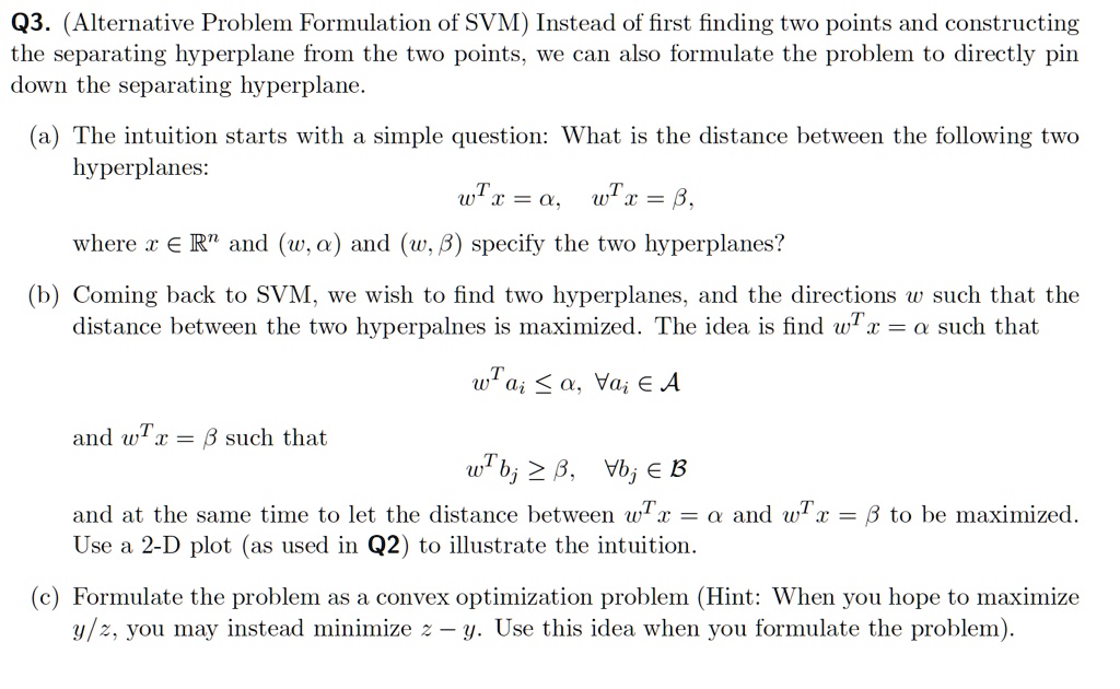 Solved Q3 Alternative Problem Formulation Of Svm Instead Of First Finding Two Points And
