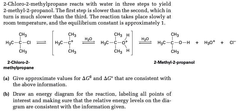 2 chloro 2 methylpropane reacts with water in three steps to yield 2 methyl 2 propanol the first ...