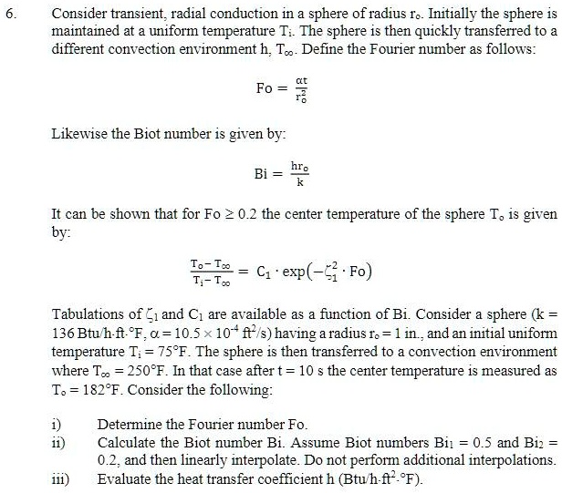 SOLVED: Consider transient radial conduction in a sphere of radius R. Initially, the sphere is ...
