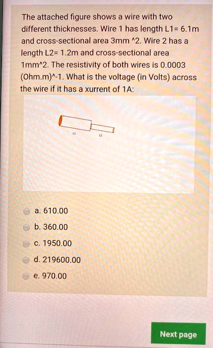 SOLVED: The attached figure shows a wire with two different thicknesses ...