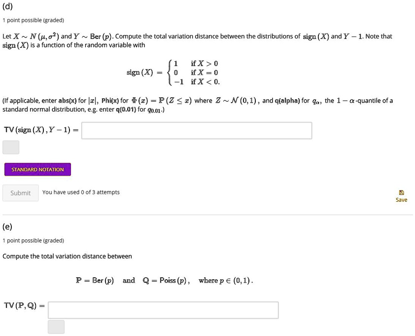 SOLVED: Point Possible (Graded) Let X N(0, Ïƒ^2) and Y Ber(p). Compute the total variation ...