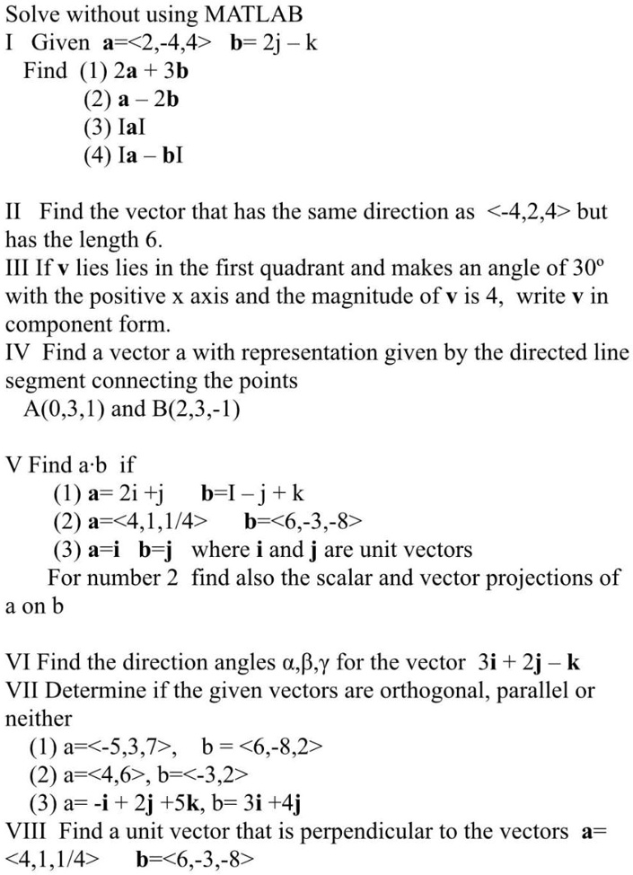 SOLVED: Solve without using MATLAB Given a- b= 2j-k Find (1) 2a + 3b a ...