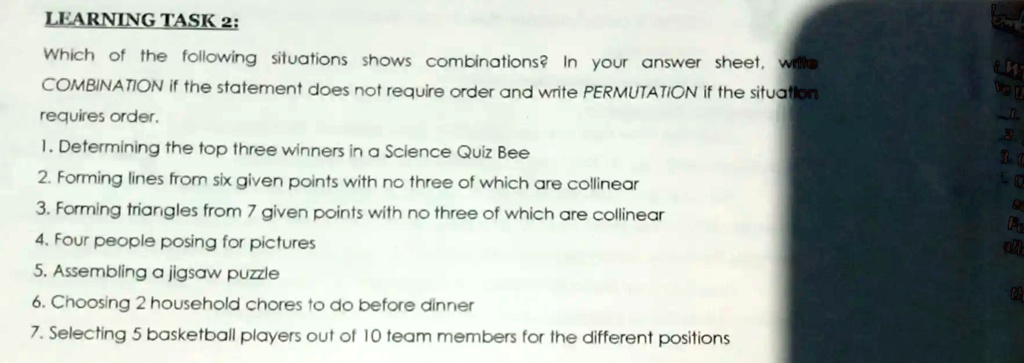 SOLVED: LEARNING TASK % Which of the following situations shows combinations? Your answer sheet ...