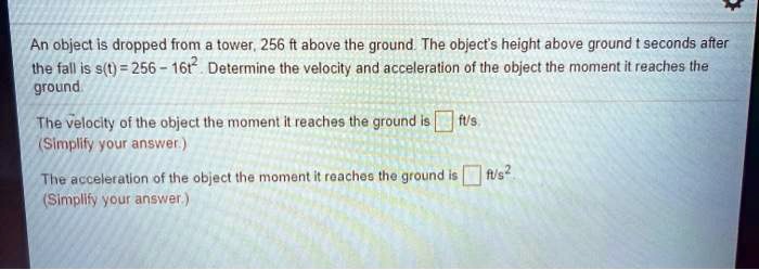 Solved An Object Is Dropped From Tower 256 F Above The Ground The