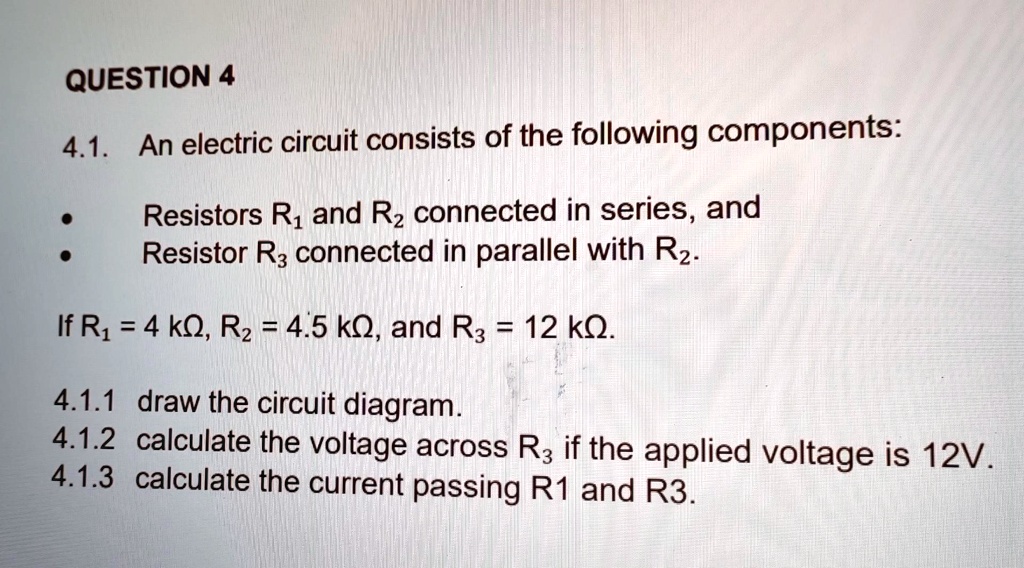 QUESTION 4 4.1. An electric circuit consists of the following ...