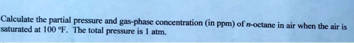 SOLVED: Calculate the partial pressure and gas-phase concentration (in ...