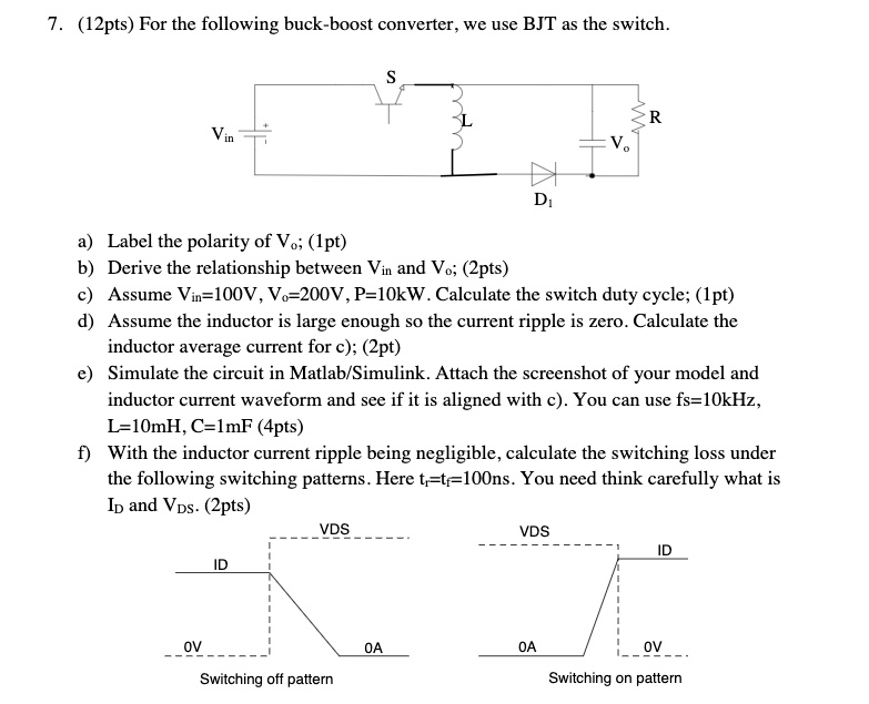 7. (12pts) For the following buck-boost converter, we use BJT as the ...