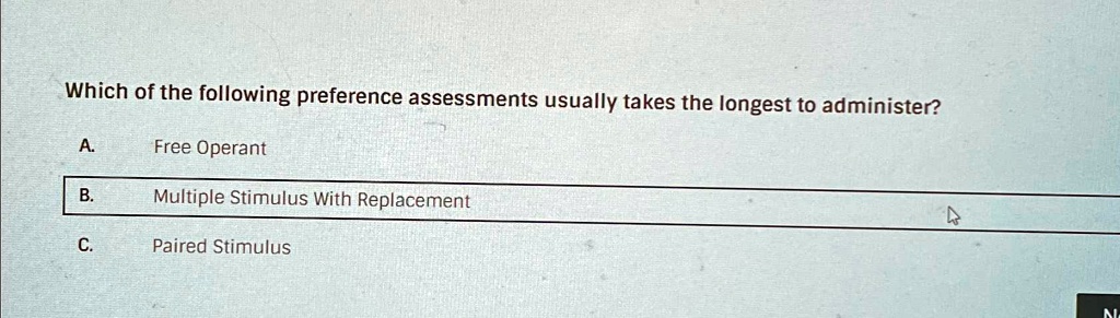 SOLVED: Which of the following preference assessments usually takes the ...