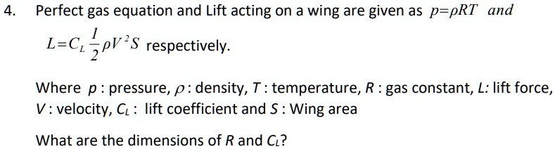 4. Perfect gas equation and Lift acting on a wing are given...