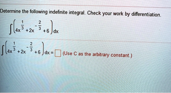SOLVED: Determine the following indefinite integral. Check your work by differentiation . fL +2x ...