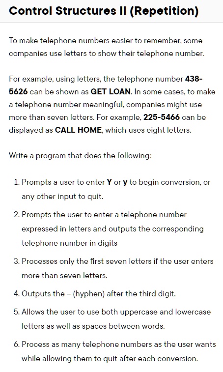 Control Structures II (Repetition) To make telephone numbers easier to remember, some companies ...