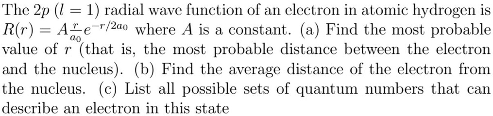 Solved The 2p L 1 Radial Wave Function Of An Electron In Atomic