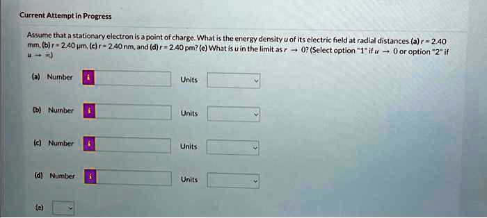 SOLVED: Current Attempt in Progress Assume that a stationary electron is a point of charge. What ...