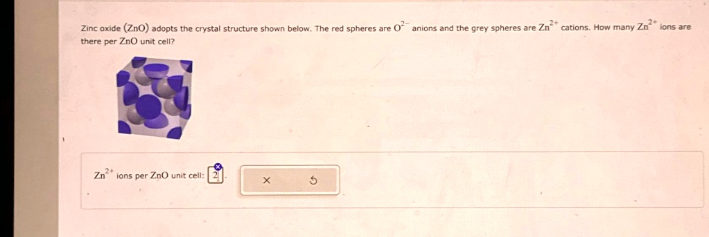 Zinc oxide (ZnO) adopts the crystal structure shown below. The red ...