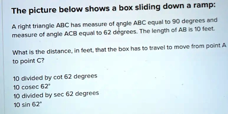 SOLVED: The picture below shows a box sliding down a ramp: right ...