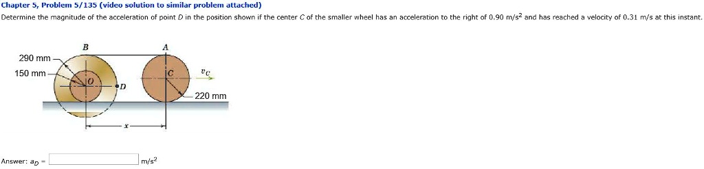 SOLVED: Chapter 5, Problem 5/135 (video solution to similar problem attached): Determine the ...
