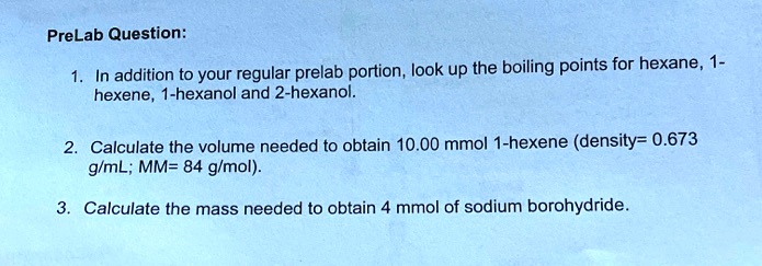 SOLVED: Prelab Question: In addition to your regular prelab portion, look up the boiling points ...