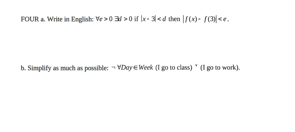 SOLVED: Need Help ASAP FOR a. Write in English: For all epsilon greater ...