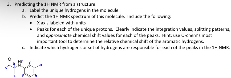 3. Predicting the 1H NMR from a structure. a. Label the unique ...