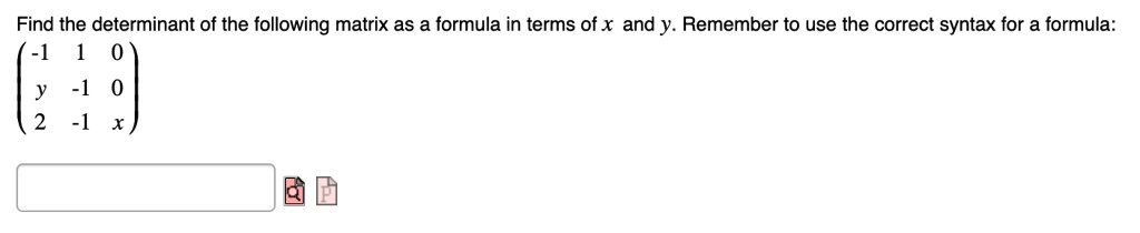 SOLVED: Find the determinant of the following matrix as a formula in ...