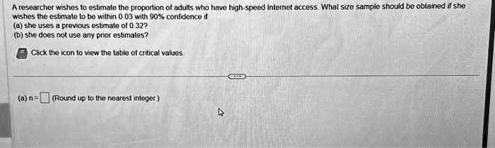 SOLVED: A researcher wishes to estimate the proportion of adults who ...