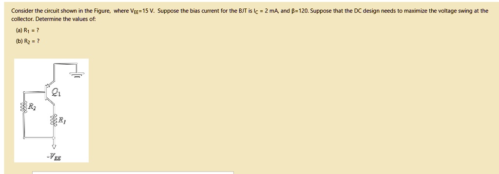 SOLVED: Consider the circuit shown in the Figure, where Vee = 15 V ...