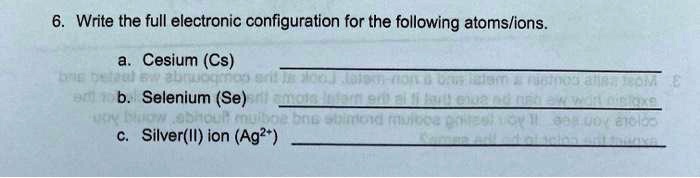 SOLVED: Write the full electronic configuration for the following ...