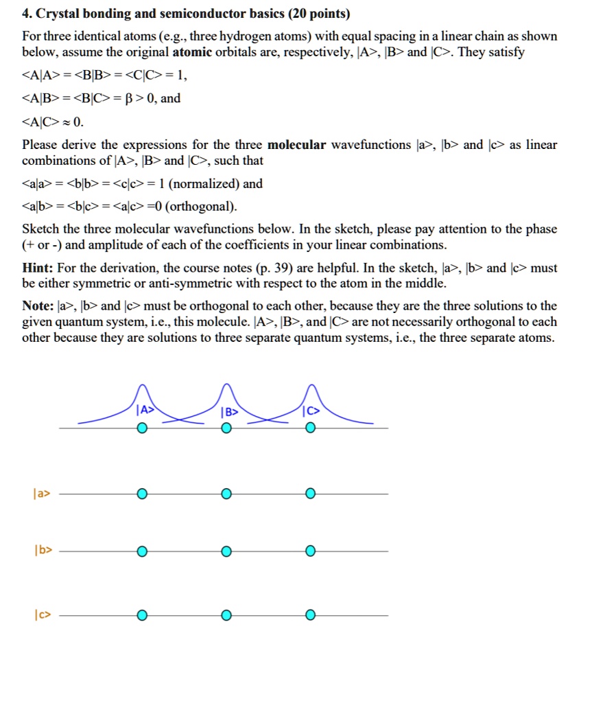 SOLVED:Crystal bonding and semiconductor basics (20 points) For three identical atoms (eg ...