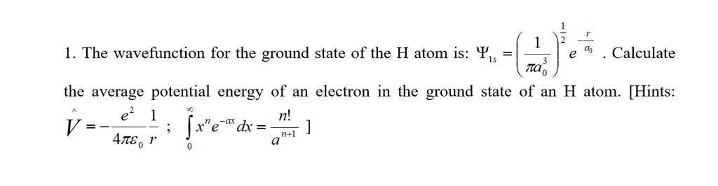 Solved The Wavefunction For The Ground State Of The H Atom Is Î