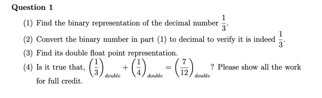 Solved Question 1 1 1 Find The Binary Representation Of The Decimal Number 3 1 2 Convert 3079