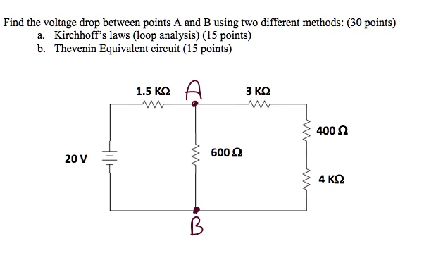 Find the voltage drop between points A and B using two different methods: (30 points) a ...