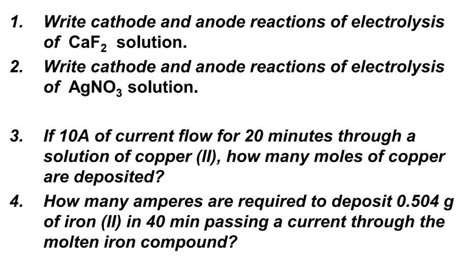 SOLVED: 1. Write cathode and anode reactions of electrolysis of CaF2 ...