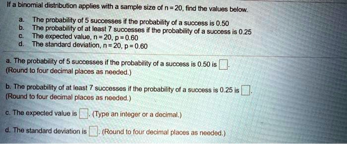 Solvedifa Binomial Distribution Applies With A Sample Size Of N 20 9808