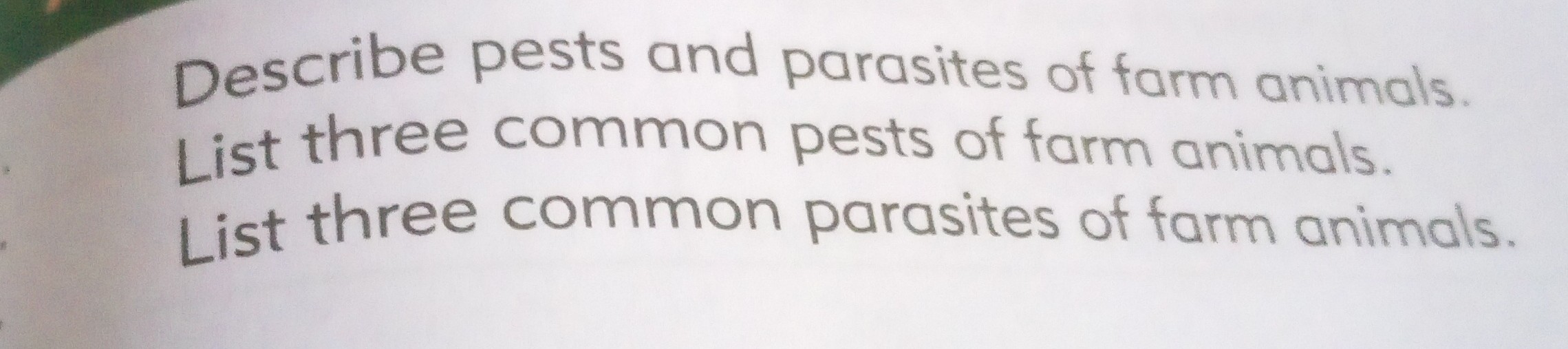 Describe pests and parasites of farm animals. List three common pests ...