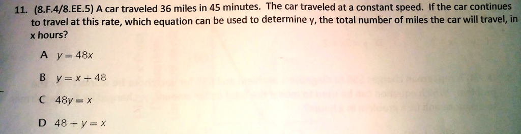 SOLVED: A car traveled 36 miles in 45 minutes. The car traveled at a ...