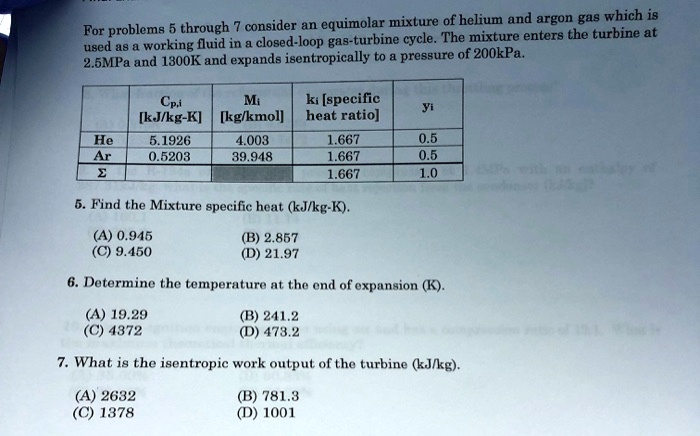 For problems 5 through 7 consider an equimolar mixture of helium and argon gas which is used as ...