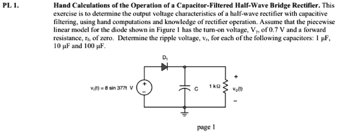 SOLVED: Hand Calculations of the Operation of a Capacitor-Filtered Half ...