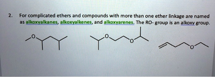 SOLVED:For complicated ethers and compounds with more than one ether ...