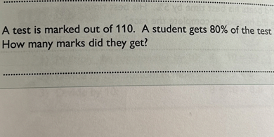 SOLVED: A test is marked out of 110 . A student gets 80 % of the test ...