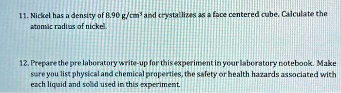 11. Nickel has a density of 8.90 g/cmÂ³ and crystallizes as a face ...