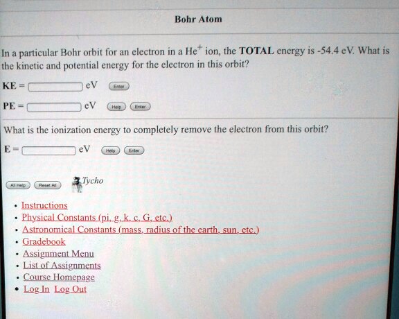 Solved Bohr Atom Particular Bohr Orbit For An Electron In A He Ion