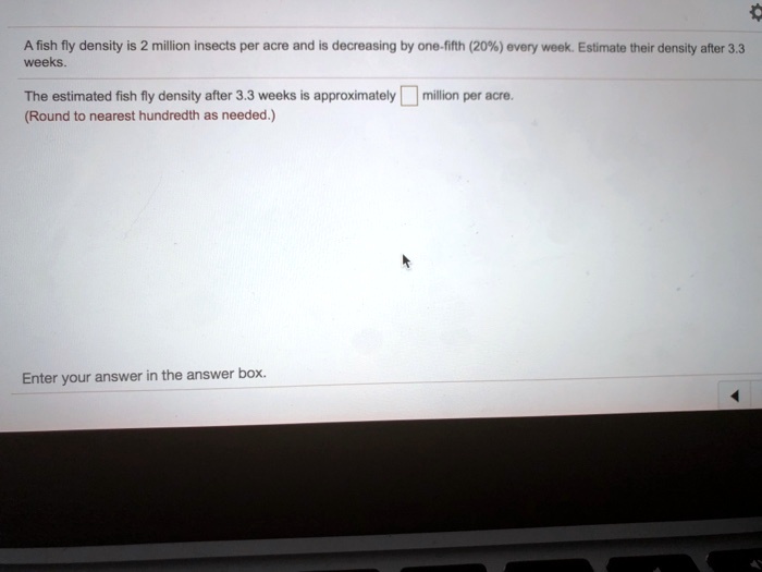 a fish fly density weeks million insects per acre and decreasing by one ...