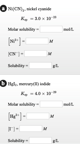 SOLVED: Ni(CN)2, nickel cyanide Ksp = 3.0 * 10^(-2) Molar solubility (mol/L) [Ni^4+] ICN ...