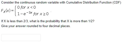 Consider the continuous random variable with Cumulative Distribution Function (CDF) FX(x) = 0 for x