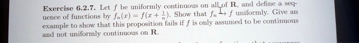 SOLVED: be uniformly continous On alLof R #ud deline seq= Exercise 6.2. ... SOLVED: be uniformly continous On alLof R #ud deline seq= Exercise 6.2. ...