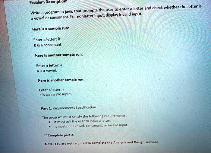 SOLVED: Problem Description: Write a program in Java that prompts the user to enter a letter and ...