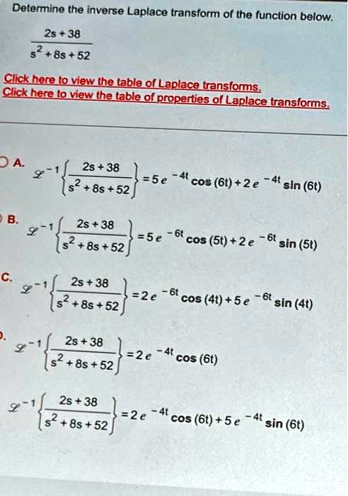 Determine the inverse Laplace transform of the function below: 2s+38 / s+8s+52 2s+38 / s+8s+52 ...